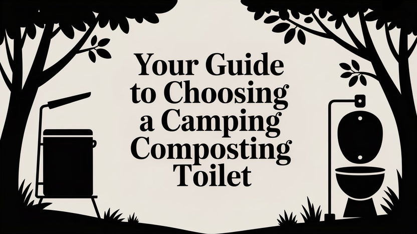 Your Guide to Choosing a Camping Composting Toilet – EverTi