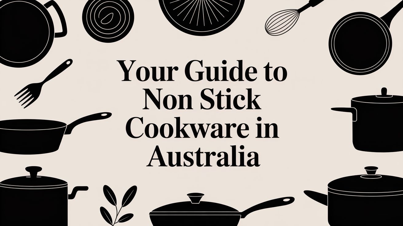 Your Guide to Non Stick Cookware in Australia – EverTi