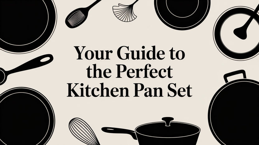 Your Guide to the Perfect Kitchen Pan Set – EverTi