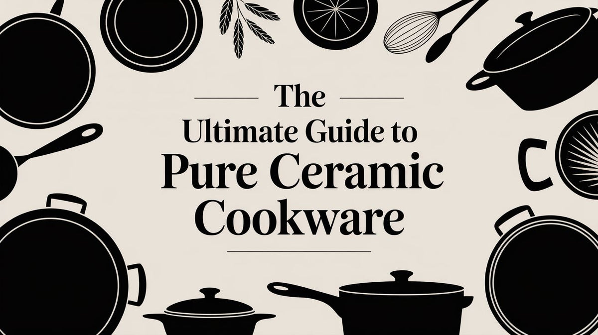 The Ultimate Guide to Pure Ceramic Cookware – EverTi
